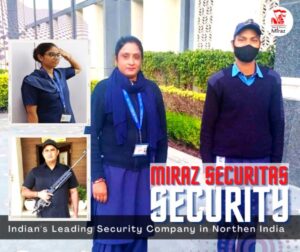 best security company in Delhi Gurgaon | Miraz Securitas - Best ...