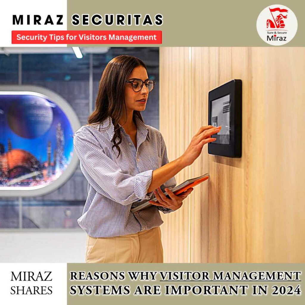 Reasons Why Visitor Management Systems Are Important In 2024 - Miraz Securitas - Best Security ...